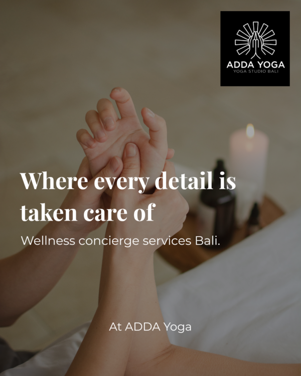 Wellness concierge services Bali - ADDA Yoga Bali